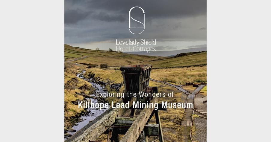 Exploring the Wonders of Killhope Lead Mining Museum